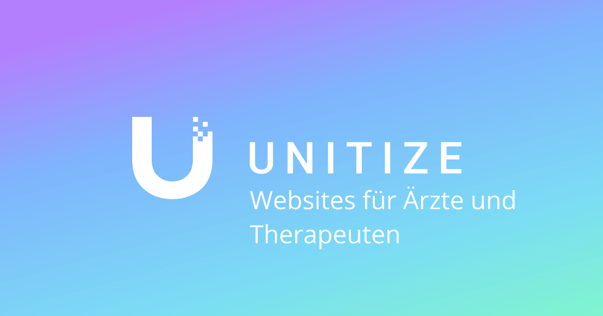 Praxismarketing für Ärzte und Therapeuten - UNITIZE
